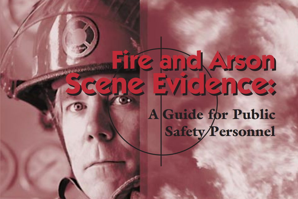 Fire and Arson Scene Evidence: A Guide for Public Safety Personnel card ...